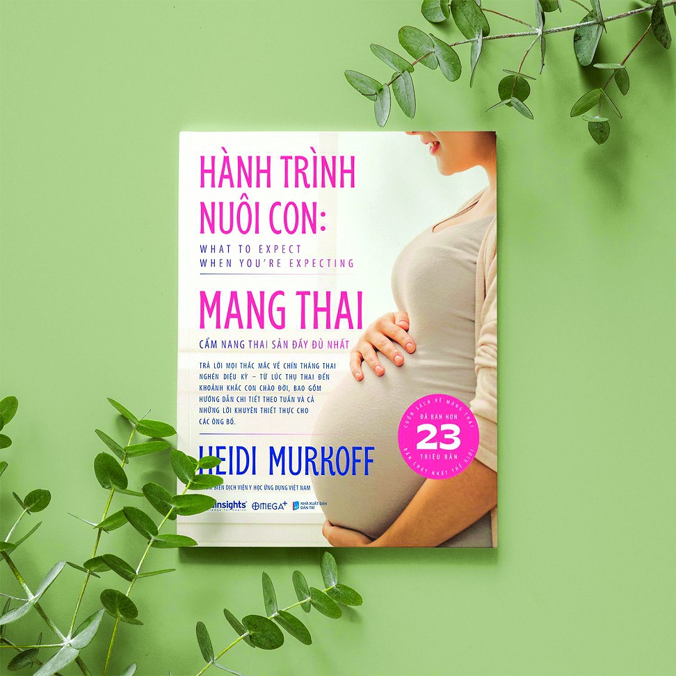 “Hành trình nuôi con: Mang thai” - cẩm nang thai sản đầy đủ nhất cho bà bầu