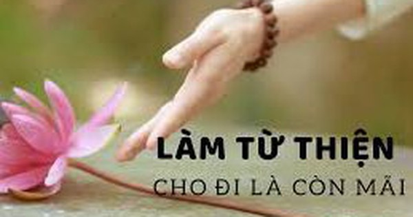 Cho đi vô tư không toan tính, cho đi không mong cầu đền đáp - sẽ gặp ...