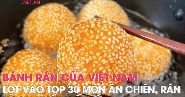 Bánh rán Việt Nam vào top 30 món ăn chiên, rán ngon nhất thế giới